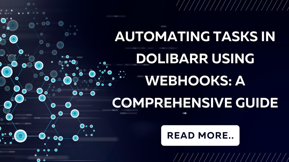 Automating Tasks in Dolibarr Using Webhooks: A Comprehensive Guide | Dolibarr MarketPlace