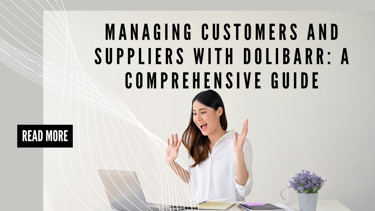Managing Customers and Suppliers with Dolibarr: A Comprehensive Guide | Dolibarr MarketPlace