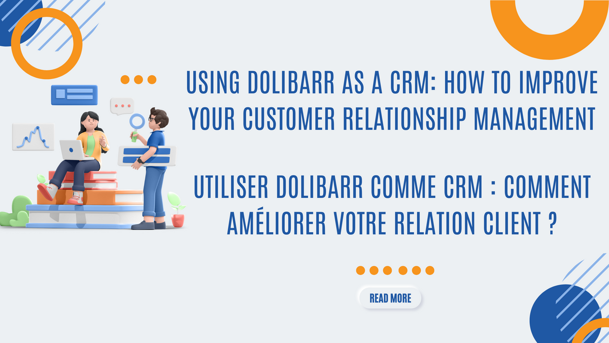 Utiliser Dolibarr comme CRM : comment améliorer votre gestion de la relation client | Dolibarr ...