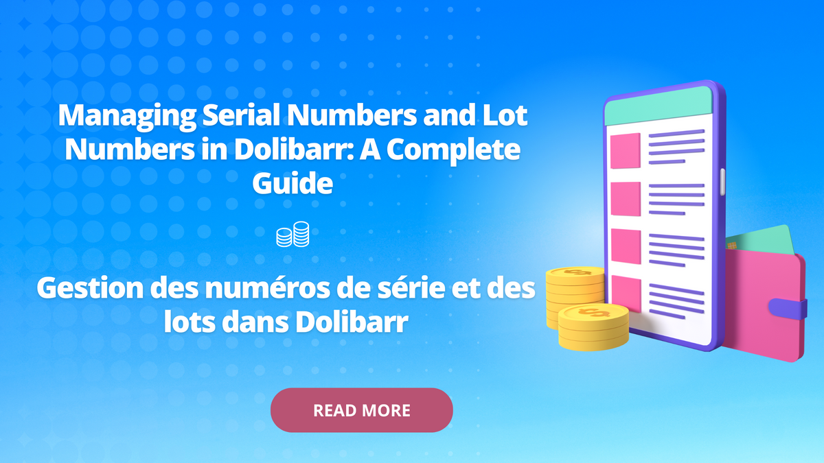 Managing Serial Numbers and Lot Numbers in Dolibarr: A Complete Guide | Dolibarr MarketPlace