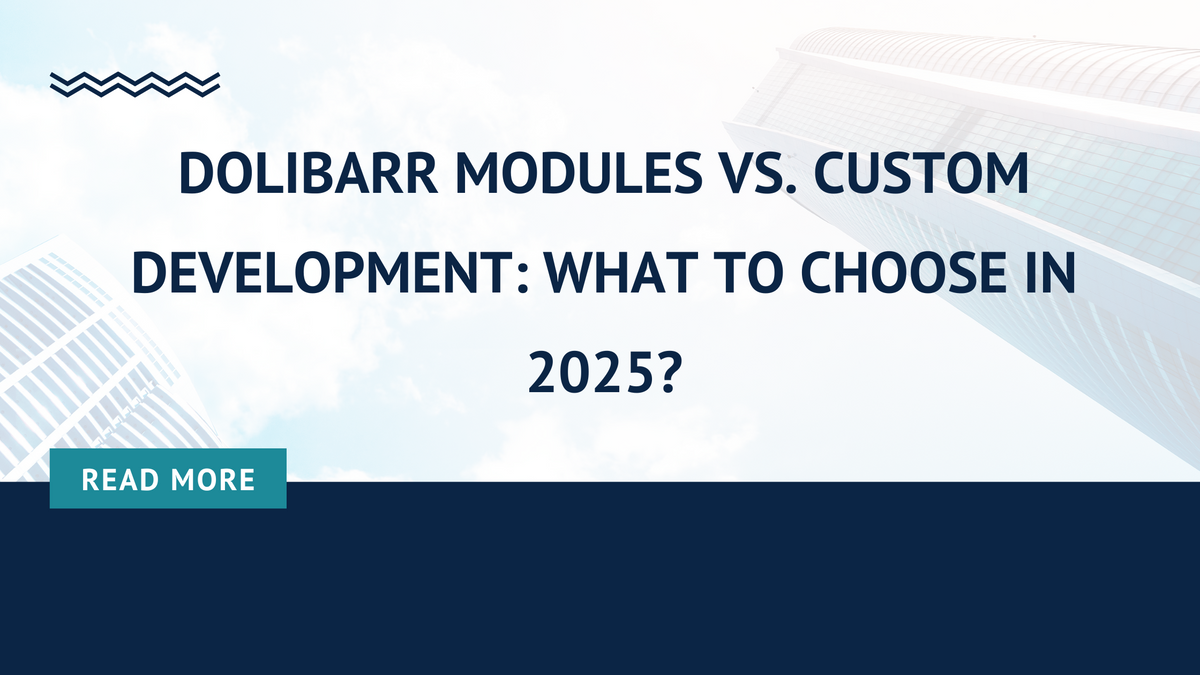 Módulos Dolibarr vs. Desarrollo a medida: ¿Qué elegir en 2025 ...