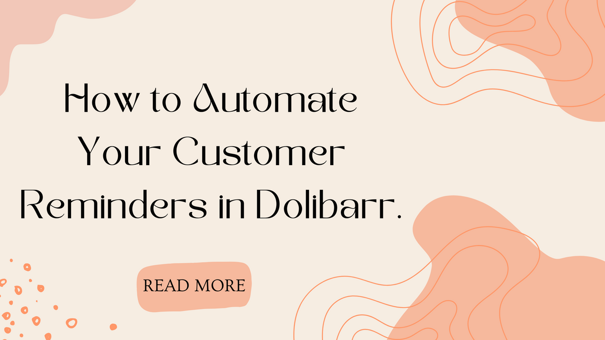 How to Automate Your Customer Reminders in Dolibarr | Dolibarr MarketPlace