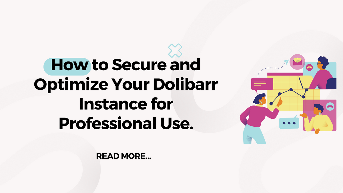How to Secure and Optimize Your Dolibarr Instance for Professional Use ...