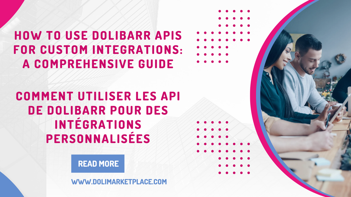 How to Use Dolibarr APIs for Custom Integrations: A Comprehensive Guide | Dolibarr MarketPlace
