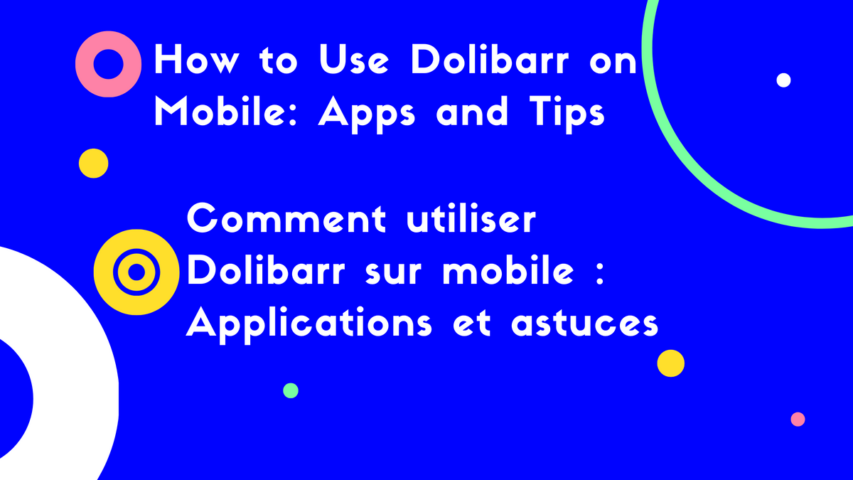 How to Use Dolibarr on Mobile: Apps and Tips | Dolibarr MarketPlace