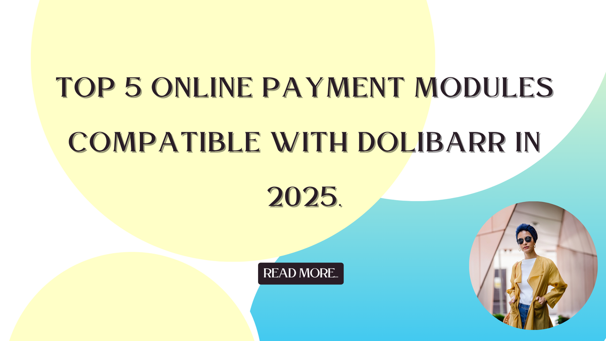 Top 5 Online Payment Modules Compatible with Dolibarr in 2025 ...