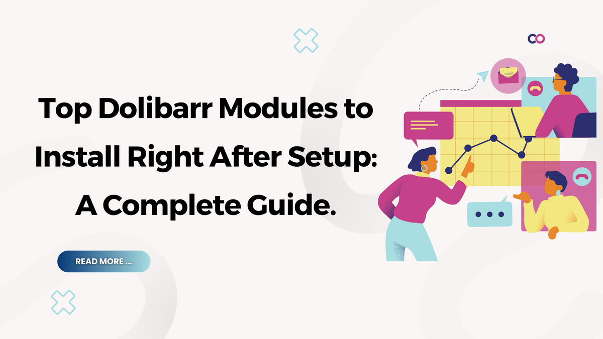 Top Dolibarr Modules to Install Right After Setup: A Complete Guide ...